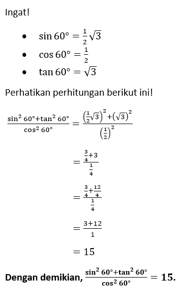 Hitunglah nilai : (sin^(2)60°+tan^(2)60°)/(cos^(2)...