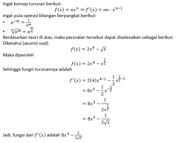 fungsi turunan dari f(x)=2x⁴-√x...