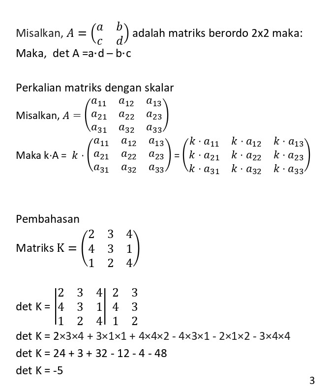 Diketahui matriks K = [(2 3 4)(4 3 1)(1 2 4)] Tent...