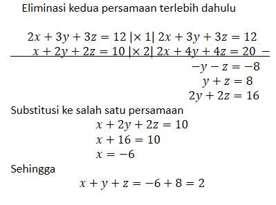Diketahui SPLTV 2x+3y+3z=12 x+2y+2z=10 maka nilai...