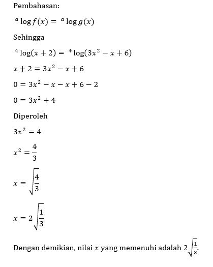 pangkat 4 log(x+2) =pangkat 4 log(3x^2-x+6)...