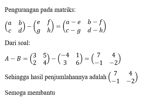 Diketahui matriks berordo 2x2, A[(3 5)(2 4)] dan B...