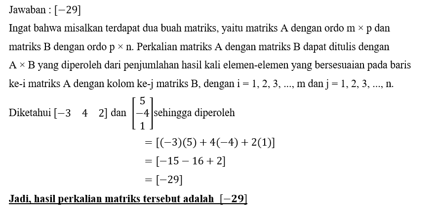 Hitunglah perkalian matriks-matriks berikut. [(-3)...