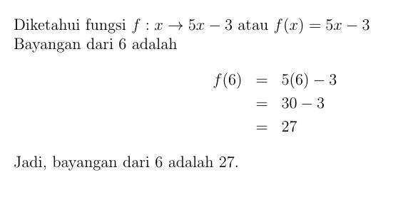 Diketahui fungsi f : x→5x−3, bayangan dari 6 adala...