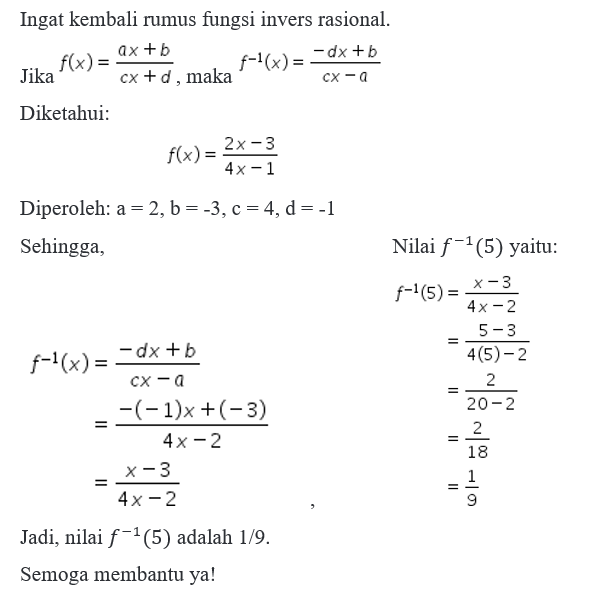tentukan rumus fungsi invers dari f(×)=2×-3/4×-1 d...