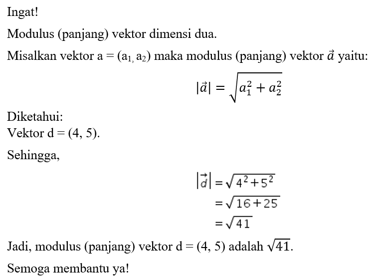 Tentukan modulus / besar vektor d =[(4)(5,)]...