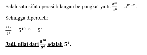 Sederhanakan bentuk pangkat 5¹⁰ :5⁶....