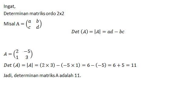 Tentukan determinan dari matriks berikut. A= (2 −...