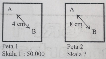 Perhatikan perbandingan peta berikut! Berapakah sk...