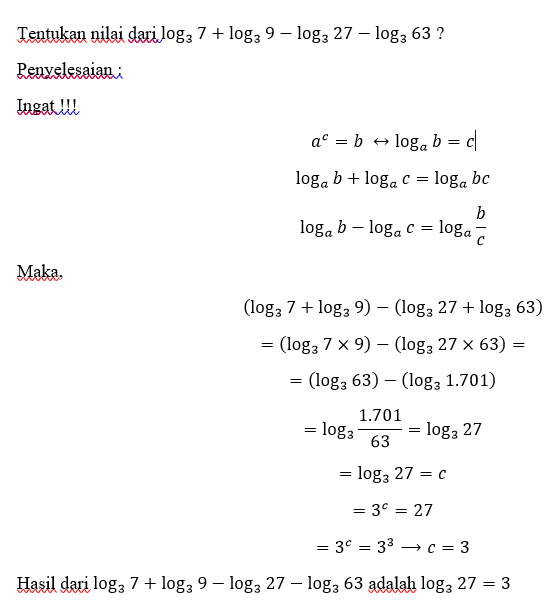 tentukan nilai dari 3log 7+3log 9-3log27-3log 63?...