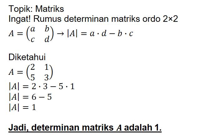 Diketahui matriks berordo 2x2 A=[(2 1)(5 3)], matr...