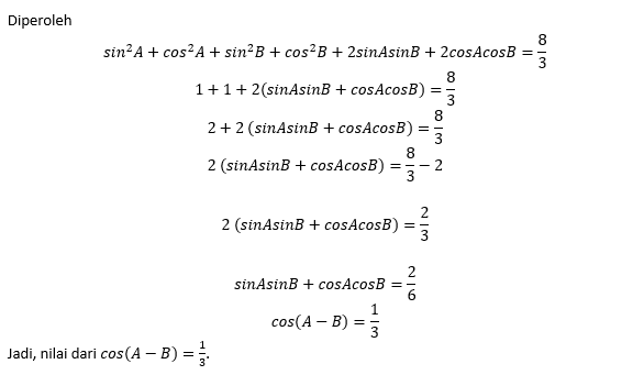Diketahui sinA+sinB=1 dan cosA+cosB=√(5)/√(3) nila...