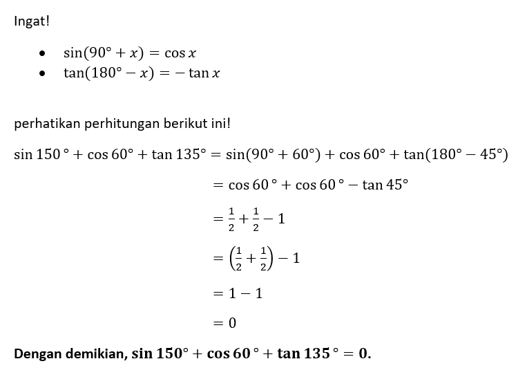 Hasil dari sin 150° + cos 60° + tan 135°