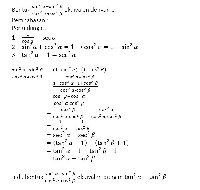 Bentuk [sin^(2)α−sin^(2)β]/[cos^(2)α⋅cos^(2)β] eku...