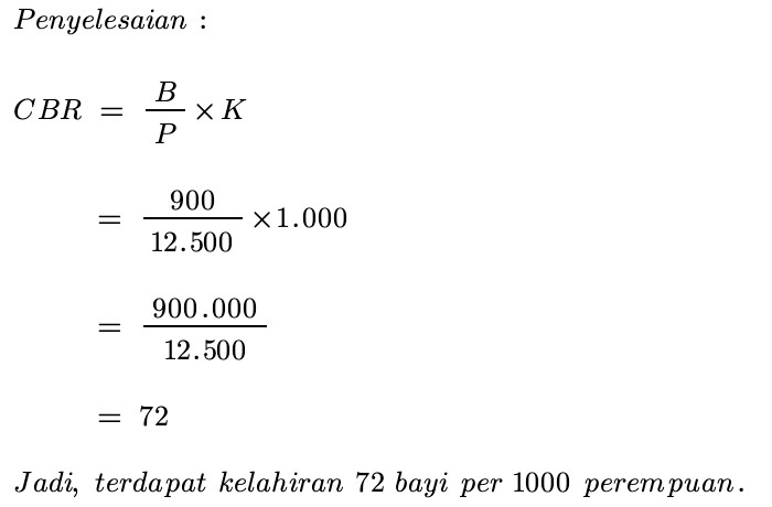 Dari data diatas maka nilai CBR/ angka kelahiran k...
