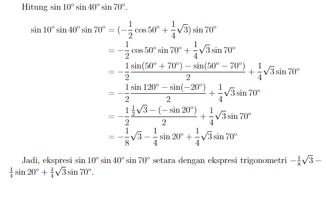 Ekspresi trigonometri sin10° . sin 40°. sin70° ak...