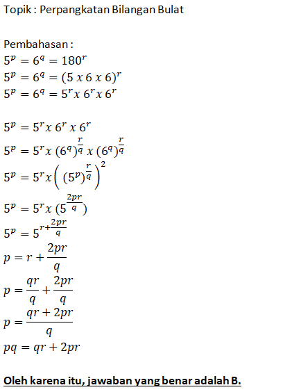 Jika 5^(p)=6^(q)=180^(r), maka pernyataan berikut ...