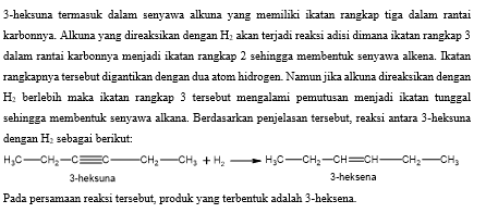 Buat reaksi antara senyawa-senyawa berikut: 3-heks...