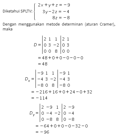 Selesaikan SPLTV berikut dengan metode determinan:...