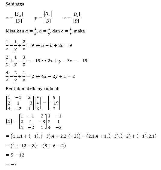 Dengan metode determinan tentukan nilai x−y+z dari...