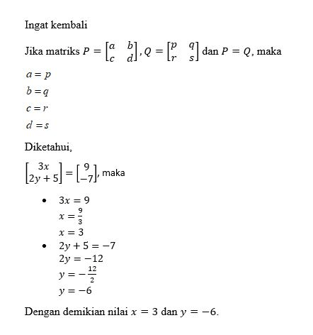 Tentukan nilai x dan y dari kesamaan matriks berik...