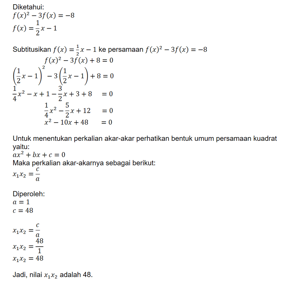 Jika x1 dan x2 memenuhi (f(x))^(2)−3f(x)=−8 dengan...