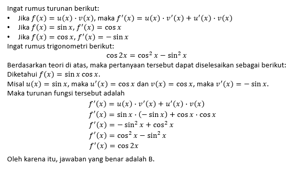 Turunan dari f(x)=sin x.cos x adalah a. −cos 2x b....