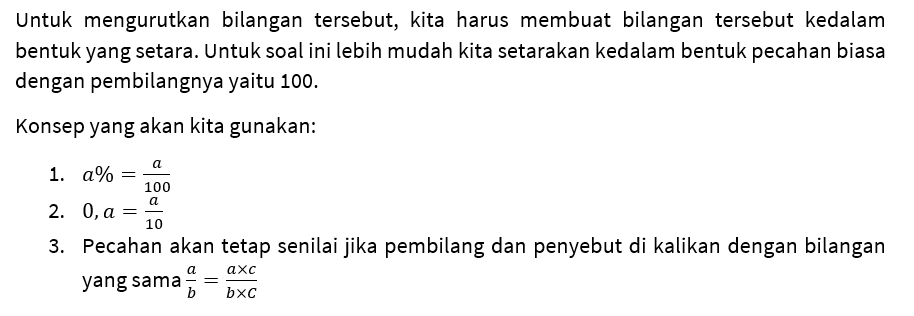 Urutkan bilangan pecahan berikut dari yang terbesa...