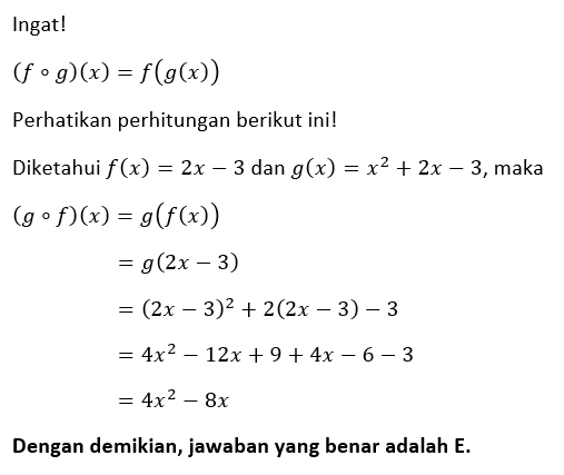 Diketahui fungsi f(x) = 2x – 3 dan g(x) = x^(2)