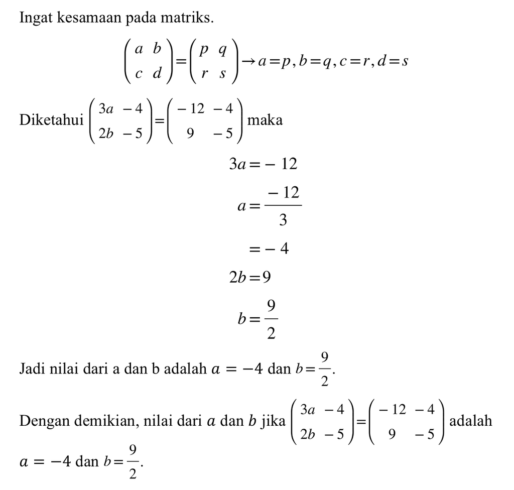 Jika kesamaan matriks [[3a -4],[2b -5]]=[[-12 -4],...