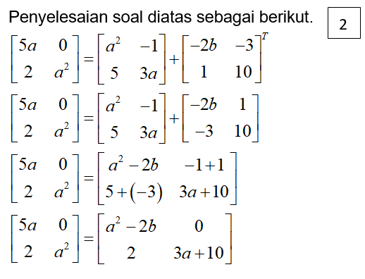 Diketahui [(5a 0)(2 a²)]=[(a² -1)(5 3a)]+[(-2b -3)...