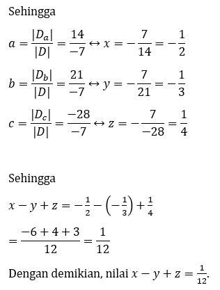 Dengan metode determinan tentukan nilai x−y+z dari...