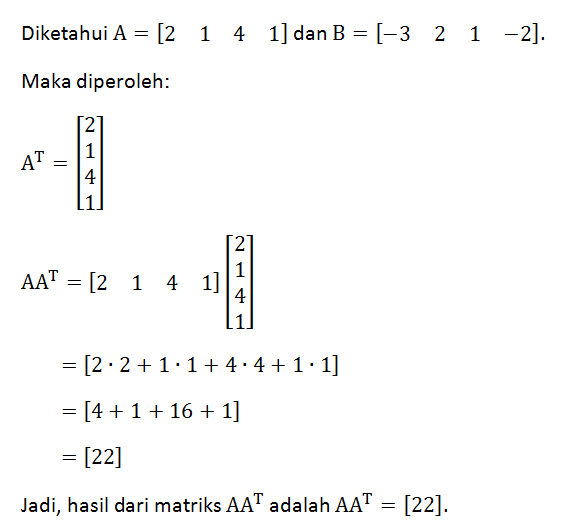 Diketahui matriks-matriks sebagai berikut: A = [(2...