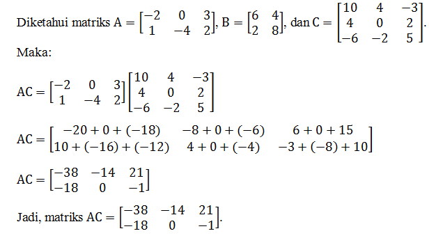 Diketahui Matriks - matriks berikut. A=[(-2 0 3)(1...