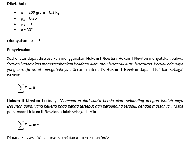 5. Jika koefisien gesek statis dan kinetis antara ... 5. Jika koefisien gesek statis dan kinetis antara ...