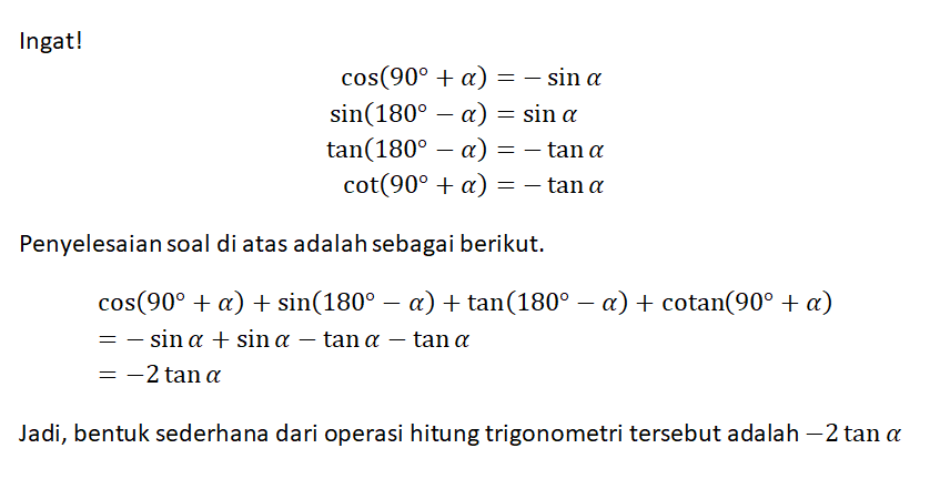 bentuk sederhana dari cos (90°+a)+sin (180°-a) + T...