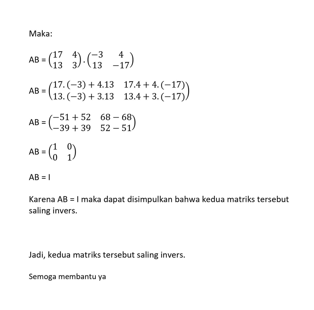 Tunjukkan pasangan matriks berikut saling invers!