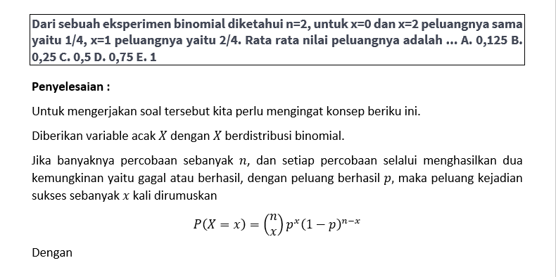 Dari sebuah eksperimen binomial diketahui n=2, unt...