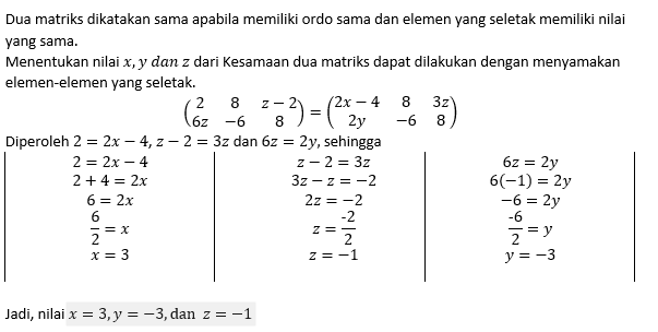 Tentukan nilai x,y, dan z dari kesamaan dua matrik...