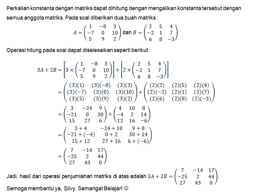 Jika diketahui A=[(1 −8 3)(−7 0 10)(5 9 2)];B=[(2 ...