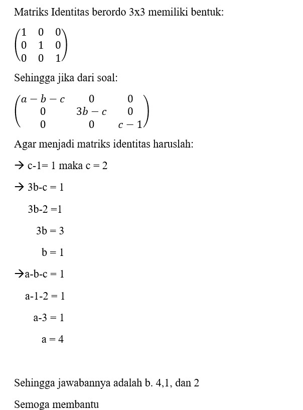 Agar matriks P menjadi matriks identitas, nilai a,...