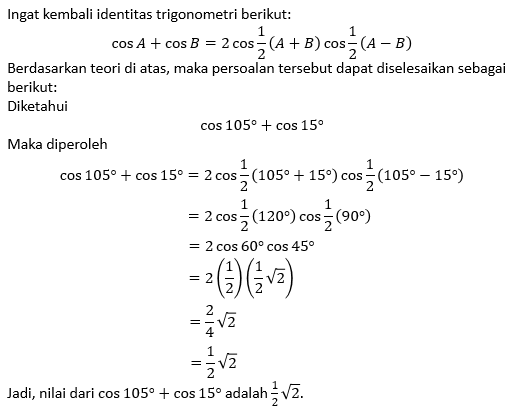 Nilai dari cos 105•+ cos 15• adalah...
