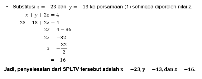 Tentukan himpunan penyelesaian dari SPLTV berikut!...