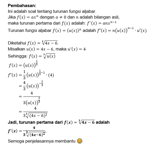Tentukan turunan pertama dari fungsi f(x) =³√4x-6...