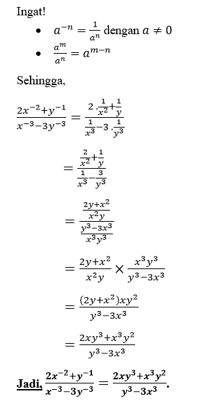 bentuk 2x^-2+y^-1/x^-3-3y^-3 dapat dituliskan tanp...