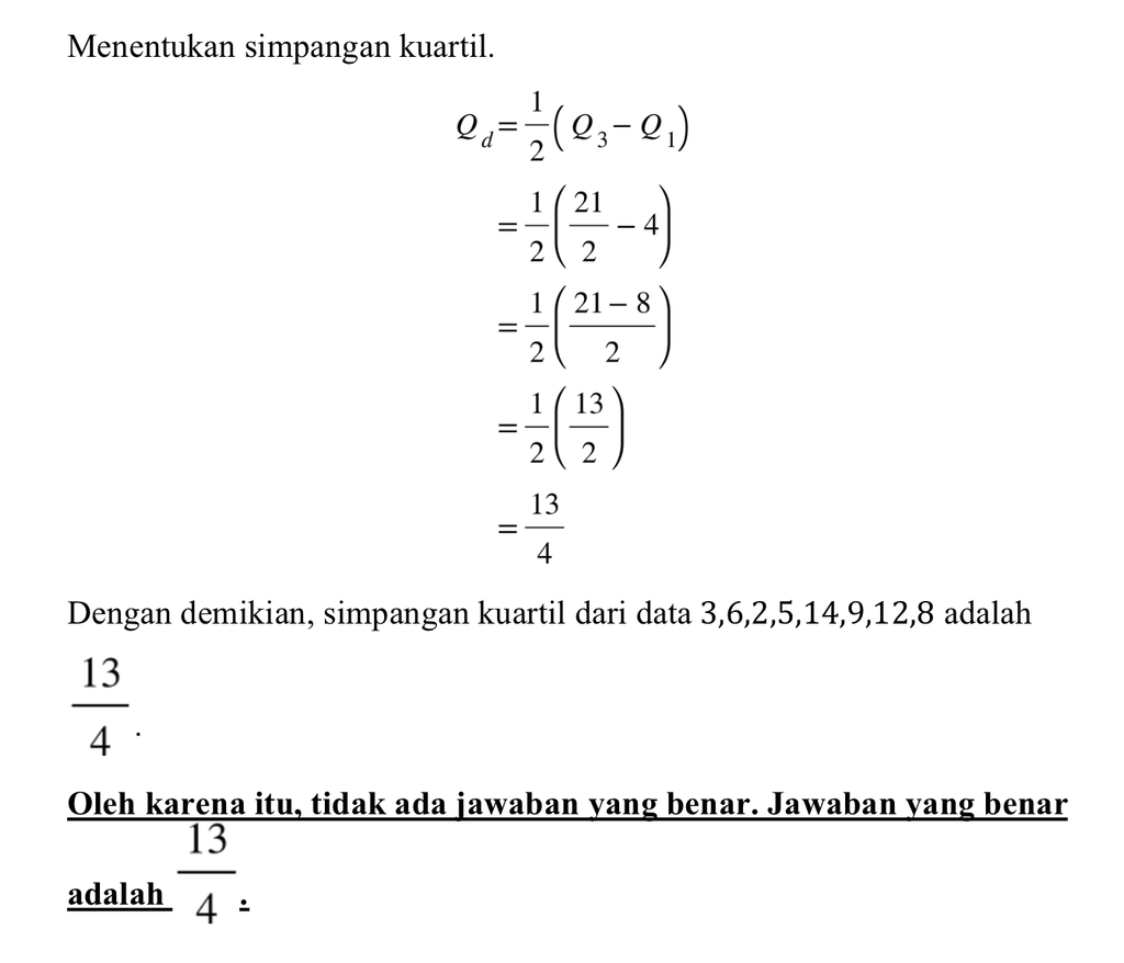 Simpangan kuartil dari data: 3,6,2,5,14,9,12,8 a.