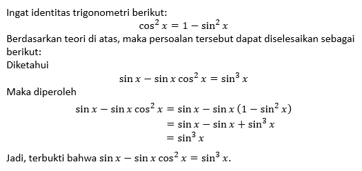 buktikan identitas trigonometri berikut : sin x