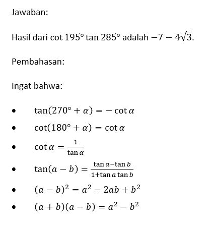 cot 195°tan285°...