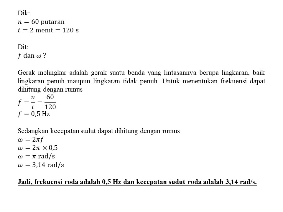 sebuah roda berputar 60 putaran tiap dua menit,mak...
