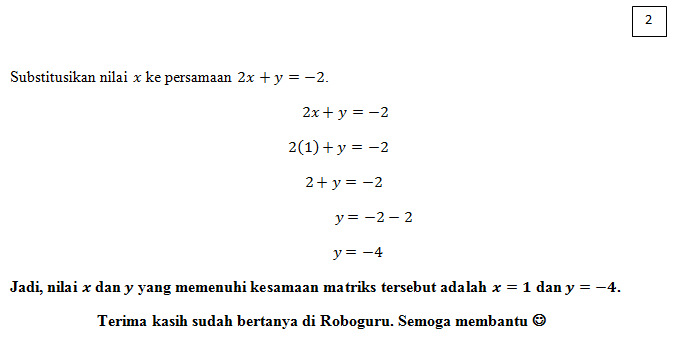 Tentukan nilai x dan y yang memenuhi kesamaan matr... Tentukan nilai x dan y yang memenuhi kesamaan matr...